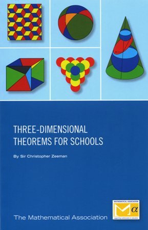 Three-dimensional Theorems for Schools: Eric Christopher Zeeman, Bill ...