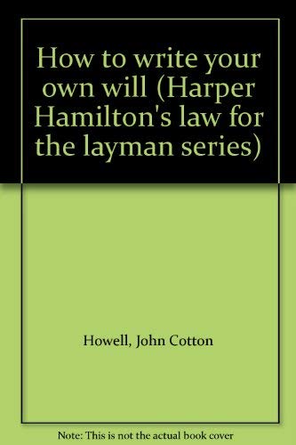 How to write your own will (Harper Hamilton's law for the layman series ...