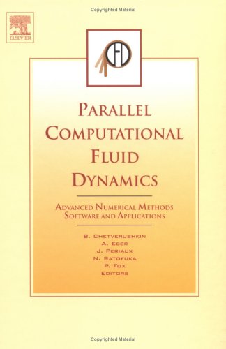 Parallel Computational Fluid Dynamics 2003: Advanced Numerical Methods, Software and ...