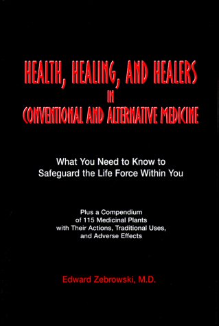 Health, Healing, and Healers in Conventional and Alternative Medicine ...