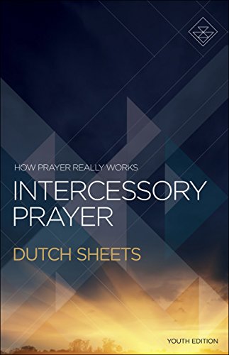 Intercessory Prayer: How Prayer Really Works eBook : Sheets, Dutch ...