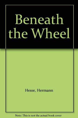 Beneath the Wheel: Hesse, Hermann: 9780553208580: Amazon.com: Books
