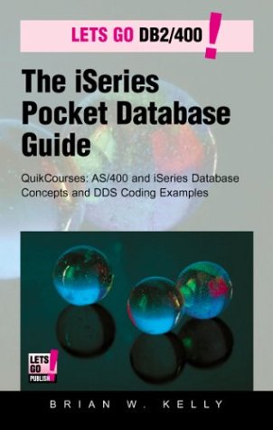 The iSeries Pocket Database Guide: Kelly, Brian: 9780972184236: Amazon ...