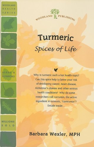 Turmeric: Spices of Life (Woodland Health Series): Wexler, Barbara ...