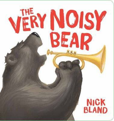 The Very Noisy Bear : Bland, Nick: Amazon.com.au: Books