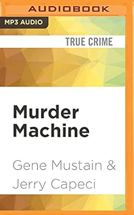 Murder Machine: A True Story of Murder, Madness, and the Mafia: Amazon ...