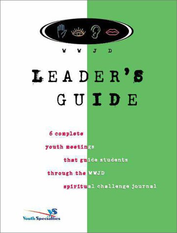 WWJD Leader's Guide: Yaconelli, Mike: 9780310222576: Amazon.com: Books