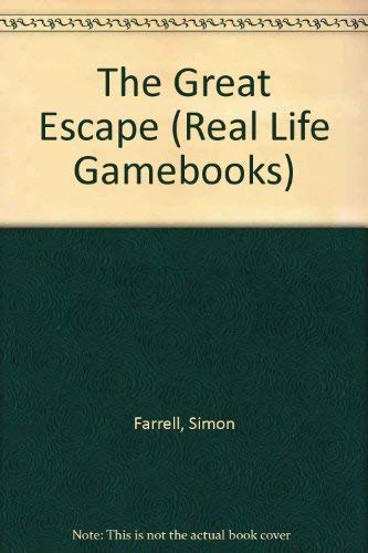 The Great Escape (Real Life Gamebooks): Farrell, Simon, Sutherland, Jon ...
