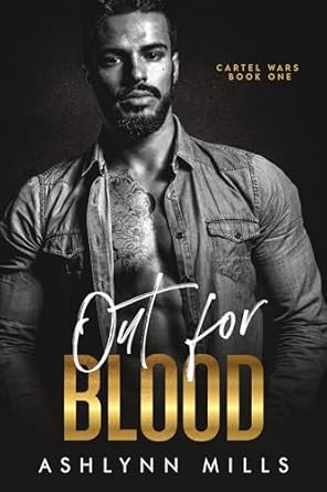 Out for Blood (Cartel Wars Book 1) - Kindle edition by Mills, Ashlynn ...