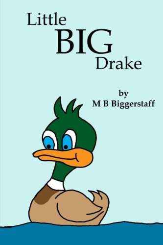 Amazon.com: Little Big Drake: 9781492297000: Biggerstaff, M B, Roper ...