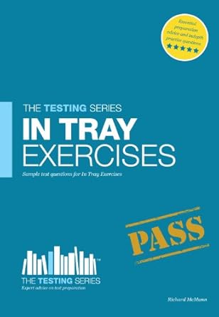 In Tray Exercises: Sample In Tray Exercises and Answers: 1 : Richard ...