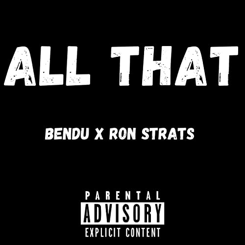 All That by Bendu feat. Ron Strats on Amazon Prime Music