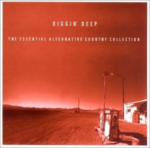 Diggin' Deep - The Essential Alternative Country Collection: Amazon.de ...