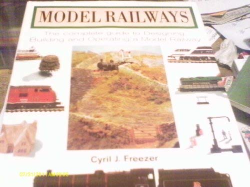 Model Railways : The Complete Guide to Designing, Building and ...