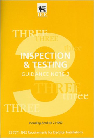 Inspection and Testing: Guidance Note 3 (Wiring Regulations and ...