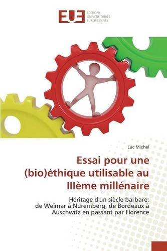 Essai pour une (bio)??thique utilisable au III??me mill??naire: H ...