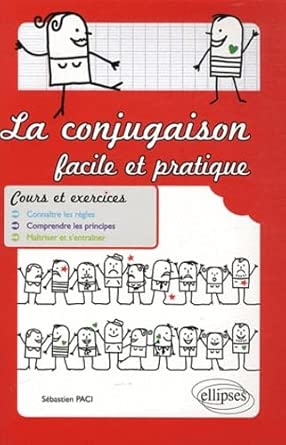 Conjugaison Facile & Pratique Cours Exercices Connaître les Règles ...