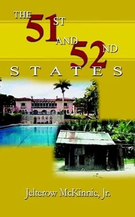 The 51st and 52nd States: McKinnie, Jelterow: 9781410723598: Amazon.com ...