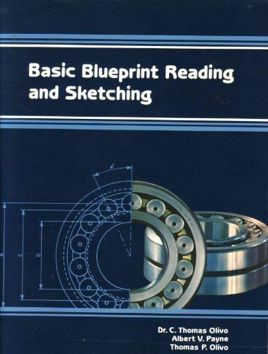 Basic blueprint reading and sketching: Olivo, C. Thomas: 9780827321397 ...