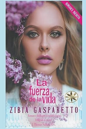 La Fuerza de la Vida (Zibia Gasparetto & Lucius) (Spanish Edition ...