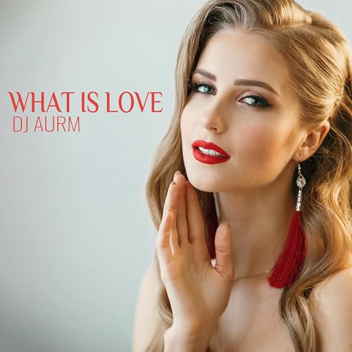 What Is Love by DJ AURM on Amazon Music - Amazon.com