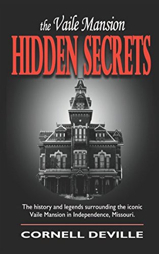 THE VAILE MANSION: HIDDEN SECRETS: DeVille, Cornell: 9781521201275 ...