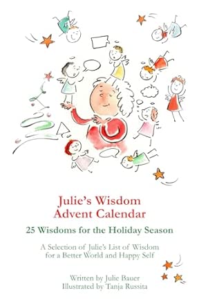 Julie’s Wisdom Advent Calendar - Small Version: 25 Wisdoms for the ...