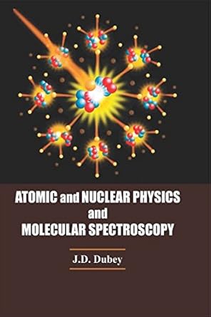 Amazon.fr - Atomic And Nuclear Physics And Molecular Spectroscopy - Livres