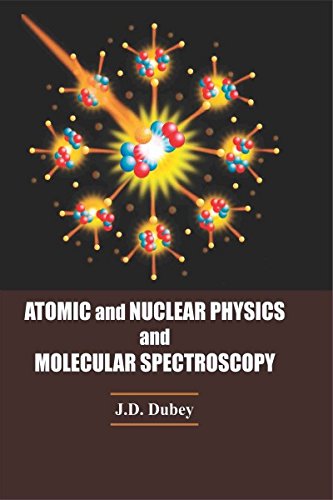 atomic and Nuclear Physics and Molecular Spectroscopy: Amazon.co.uk ...
