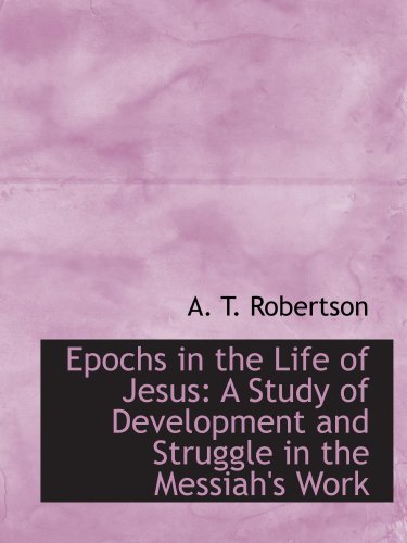 Amazon.com: Epochs in the Life of Jesus: A Study of Development and ...