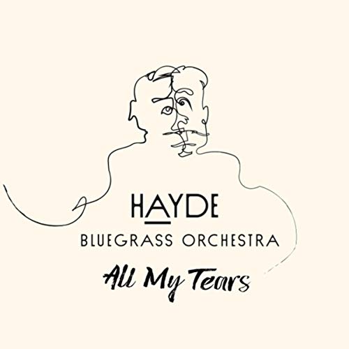 Play All My Tears by Hayde Bluegrass Orchestra on Amazon Music