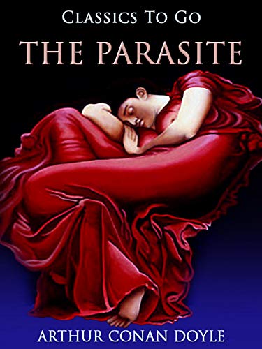 Amazon.com: The Parasite (Classics To Go) eBook : Doyle, Sir Arthur ...