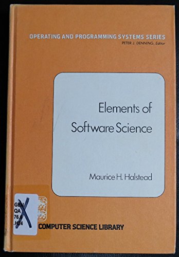 Elements of software science (Operating and programming systems series): Halstead, Maurice H ...