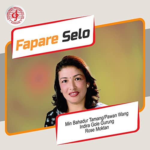 Play Fapare Selo by Min Bahadur Tamang, Pawan Wang, Indira Gole Gurung ...