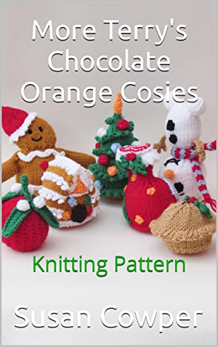 More Terry's Chocolate Orange Cosies: Knitting Pattern eBook : Cowper ...