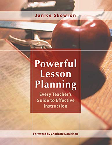 Amazon.com: Powerful Lesson Planning: Every Teacher's Guide to ...