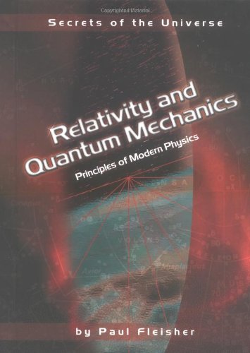 Relativity and Quantum Mechanics: Principles of Modern Physics (Secrets ...