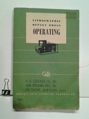 Lithographic offset press operating ([Lithographic Technical Foundation ...