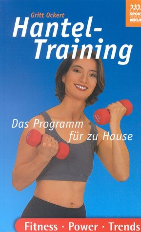 Amazon.com: Hantel- Training. Das Programm für zu Hause.: 9783328009085 ...