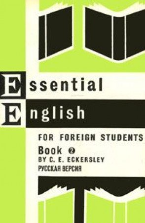 Essential English for Foreign Students: Book 2: C.E. Eckersley ...