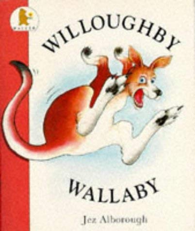 Willoughby Wallaby: Alborough, Jez: 9780744514841: Amazon.com: Books