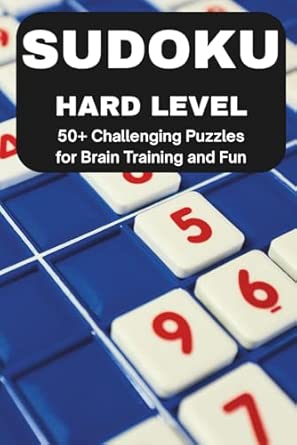 SUDOKU – HARD LEVEL: 50+ Challenging Puzzles for Brain Training and Fun ...