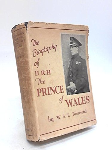 The Prince of Wales: a Biography: Townsend, W; Townsend, T: Amazon.com ...