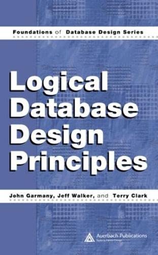 Logical Database Design Principles (Foundations of Database Design ...