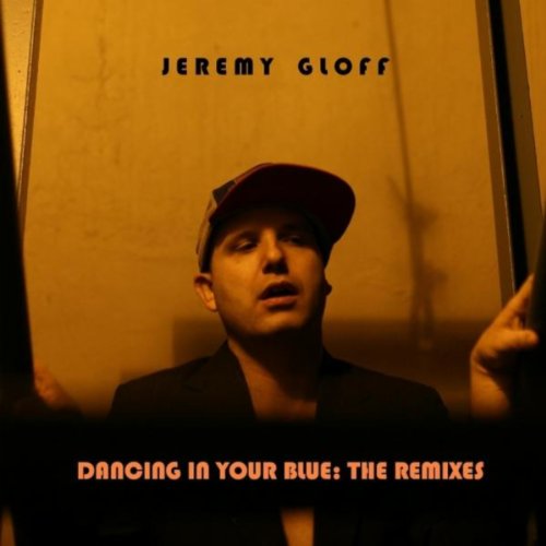 Amazon MusicでJeremy GloffのDancing in Your Blue: The Remixesを再生する