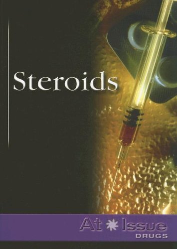 Amazon.com: Steroids (At Issue): 9780737721836: Egendorf, Laura K.: Books