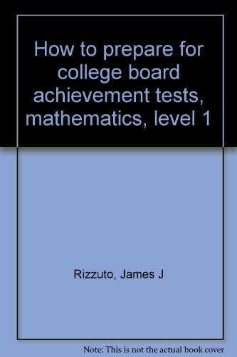 How to prepare for college board achievement tests, mathematics, level ...
