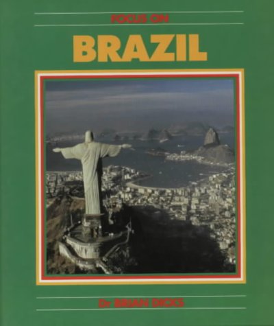 Focus on Brazil (Focus On series): Dicks, Dr. Brian: 9780237514396 ...