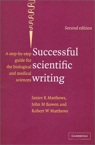 Successful Scientific Writing: A Step-By-step Guide for the Biological ...