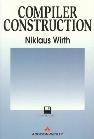 Compiler Construction (International Computer Science Series): Wirth ...